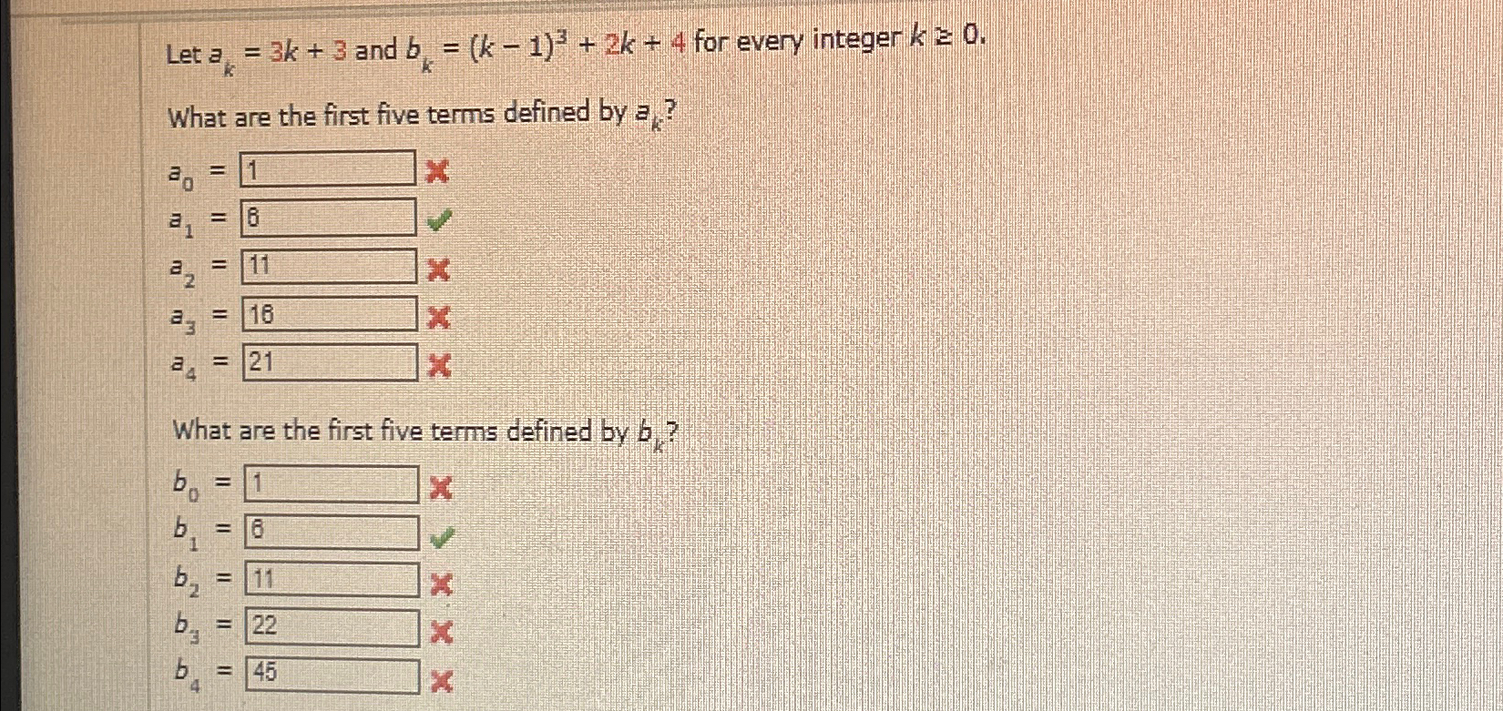 Solved Let ak=3k+3 ﻿and bk=(k-1)3+2k+4 ﻿for every integer | Chegg.com