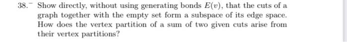 Solved 38.- Show directly, without using generating bonds | Chegg.com