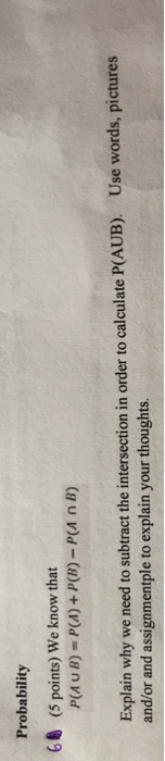 Solved Probability 68 (5 points) We know that P(AUB) = P(1) | Chegg.com