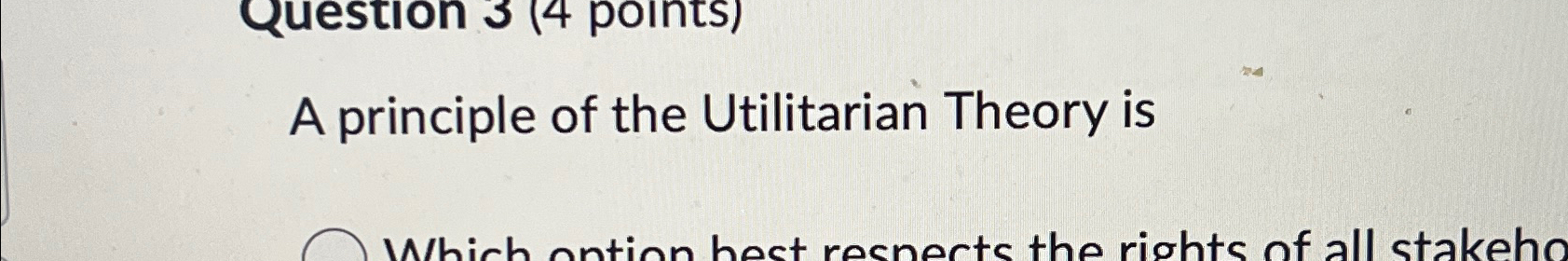 Solved A principle of the Utilitarian Theory is | Chegg.com