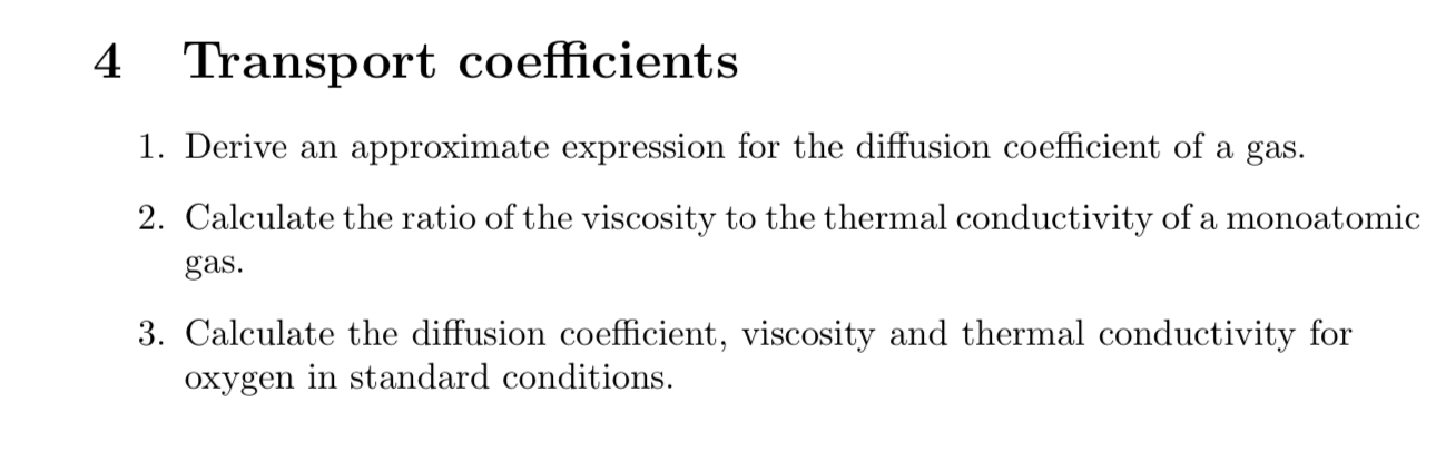Solved 4 ﻿Transport coefficientsDerive an approximate | Chegg.com