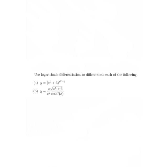 Solved Use logarithmic differentiation to differentiate each | Chegg.com