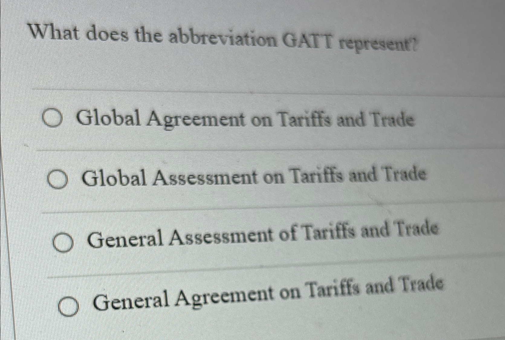 Solved What does the abbreviation GATT represent?Global | Chegg.com