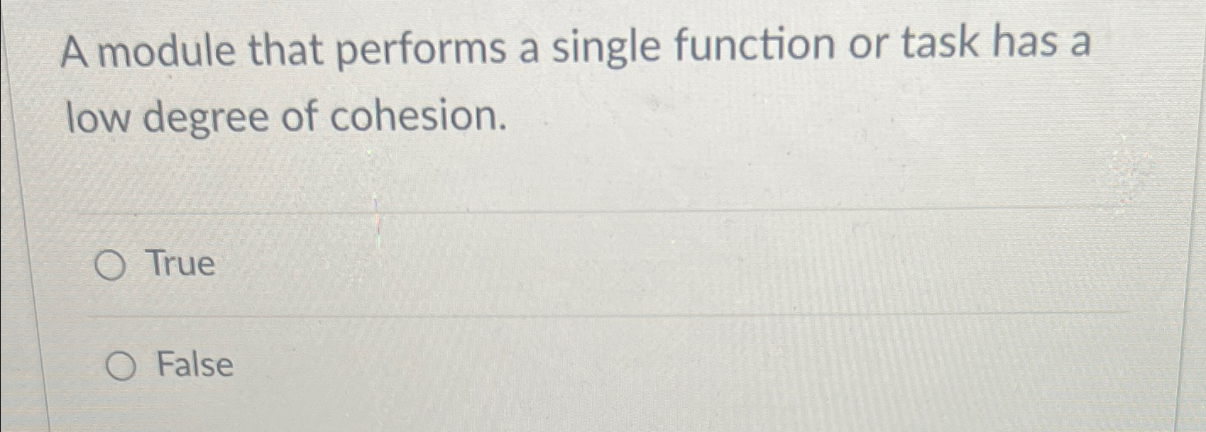 Solved A module that performs a single function or task has | Chegg.com