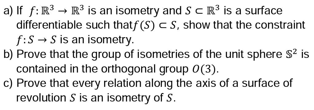 a) If f:R3→R3 is an isometry and S⊂R3 is a surface | Chegg.com