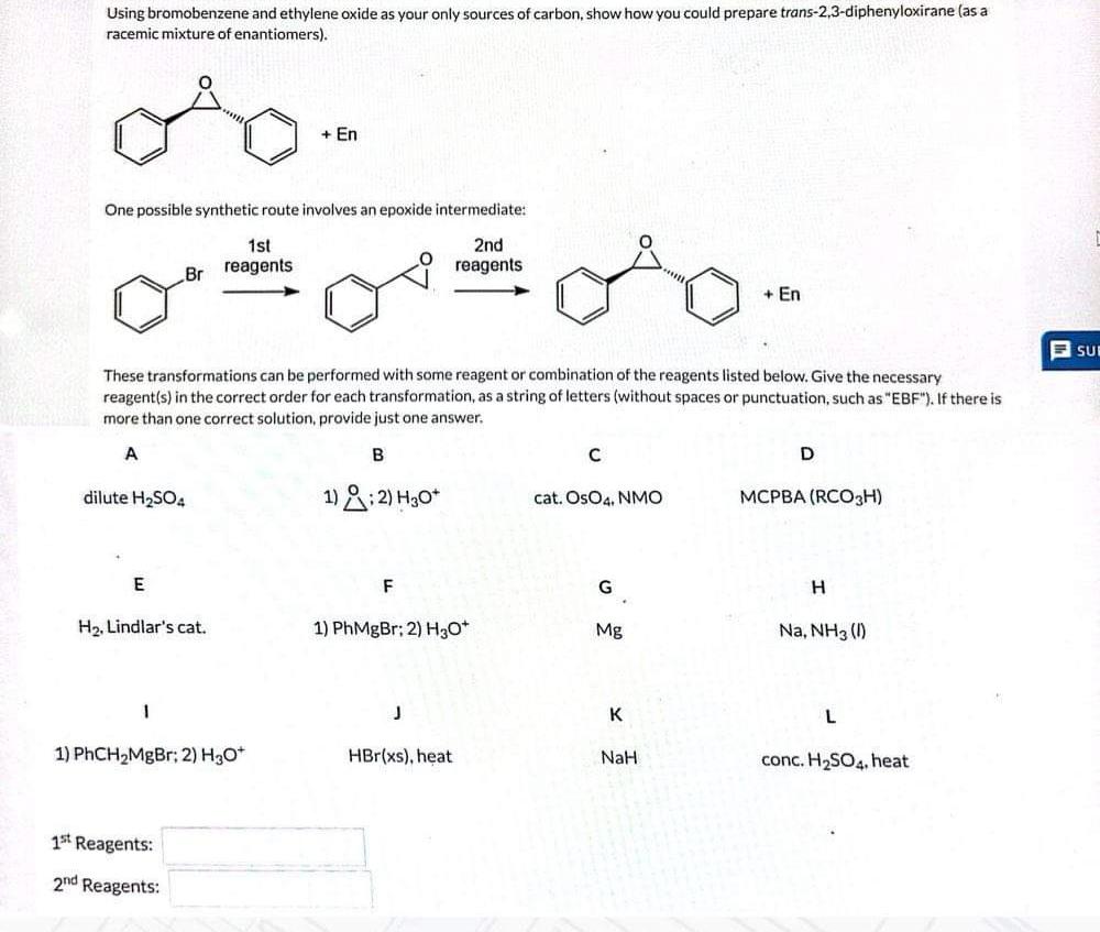 Solved Using bromobenzene and ethylene oxide as your only | Chegg.com Solved Using bromobenzene and ethylene oxide as your only | Chegg.com