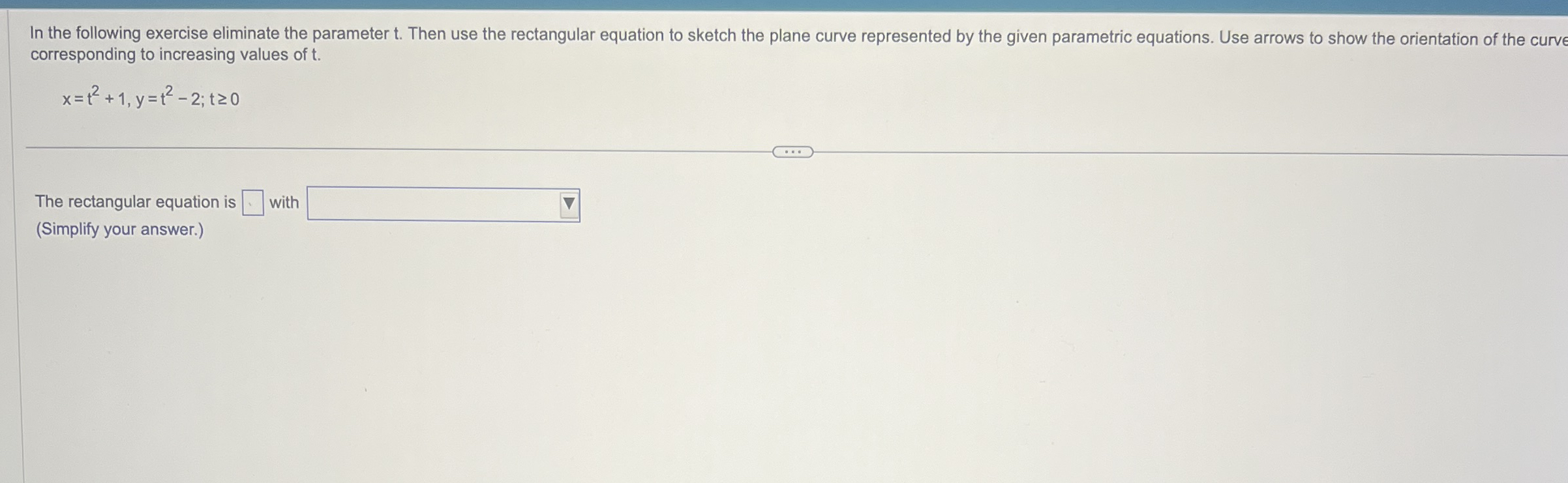 Solved In the following exercise eliminate the parameter t. | Chegg.com