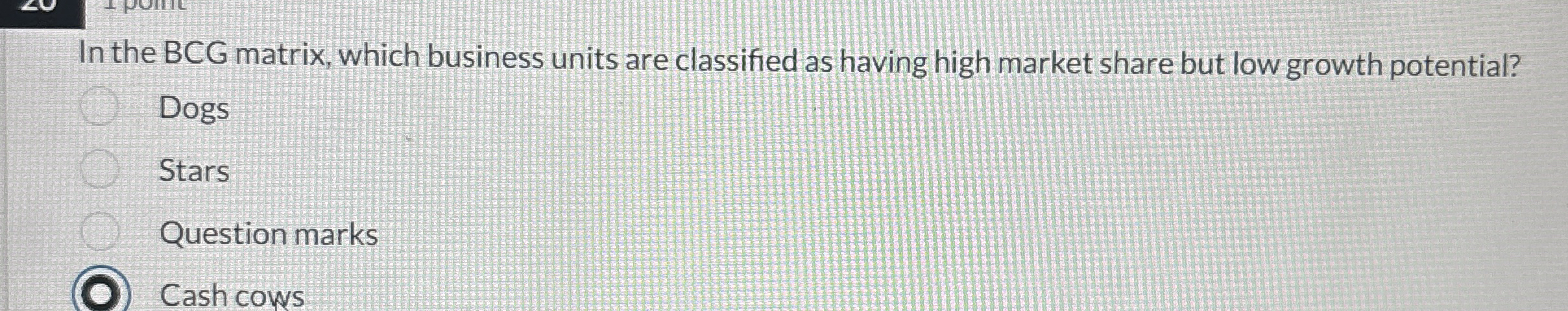 Solved In the BCG matrix, which business units are | Chegg.com
