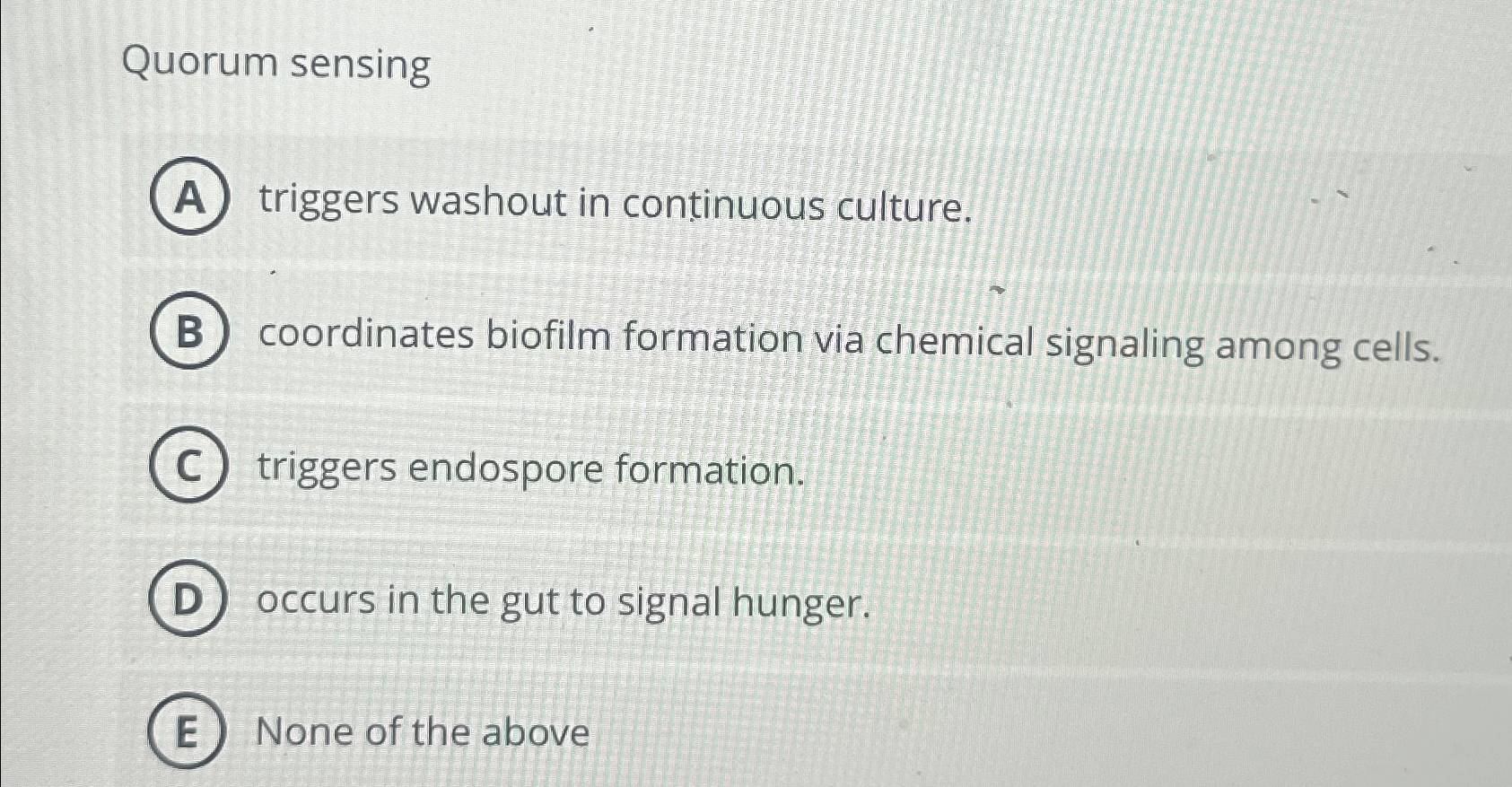Solved Quorum sensingtriggers washout in continuous | Chegg.com