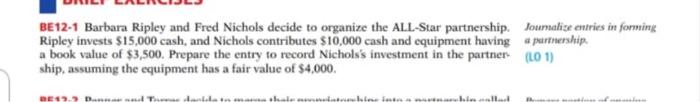 Solved BE12-1 Barbara Ripley and Fred Nichols decide to | Chegg.com