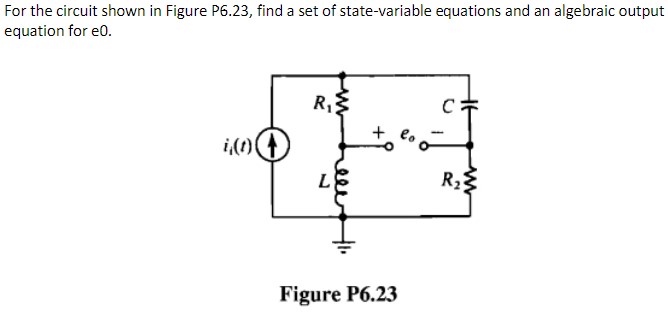 Solved For the circuit shown in Figure P6.23, ﻿find a set of | Chegg.com