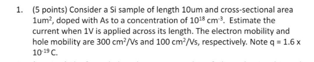 Solved 1. (5 points) Consider a Si sample of length 10um and | Chegg.com
