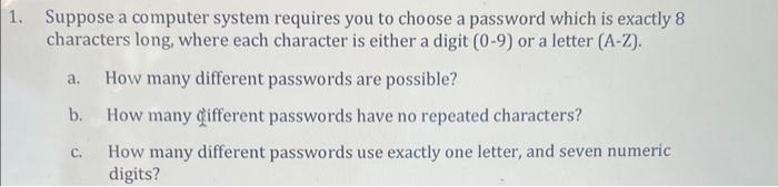 Solved Suppose a computer system requires you to choose a | Chegg.com