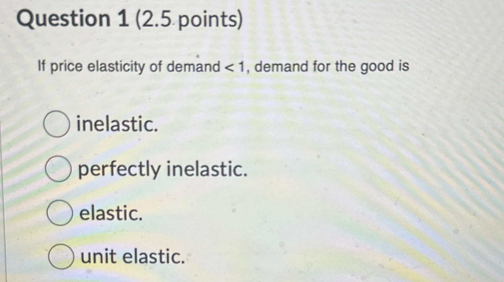 Solved Question 1 (2.5 ﻿points)If price elasticity of demand | Chegg.com