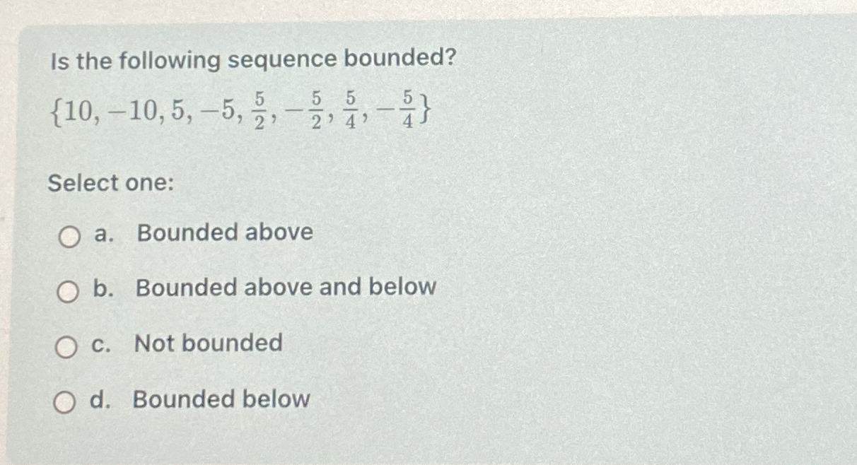Solved Is the following sequence | Chegg.com