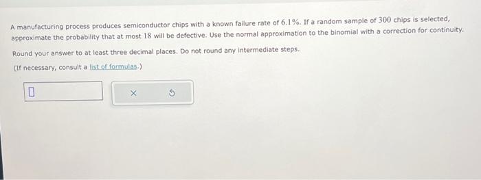 Solved A manufacturing process produces semiconductor chips | Chegg.com