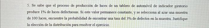 Solved 5. Se sabe que el proceso de producción de luces de | Chegg.com