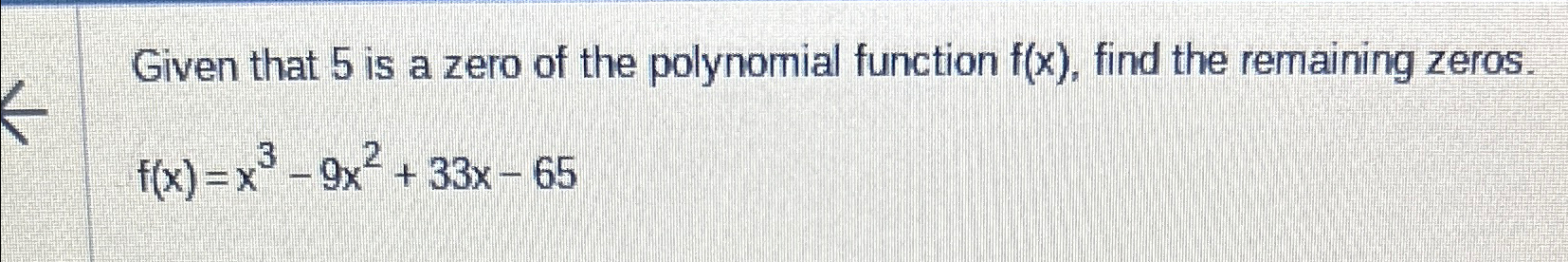 Solved Given that 5 ﻿is a zero of the polynomial function | Chegg.com
