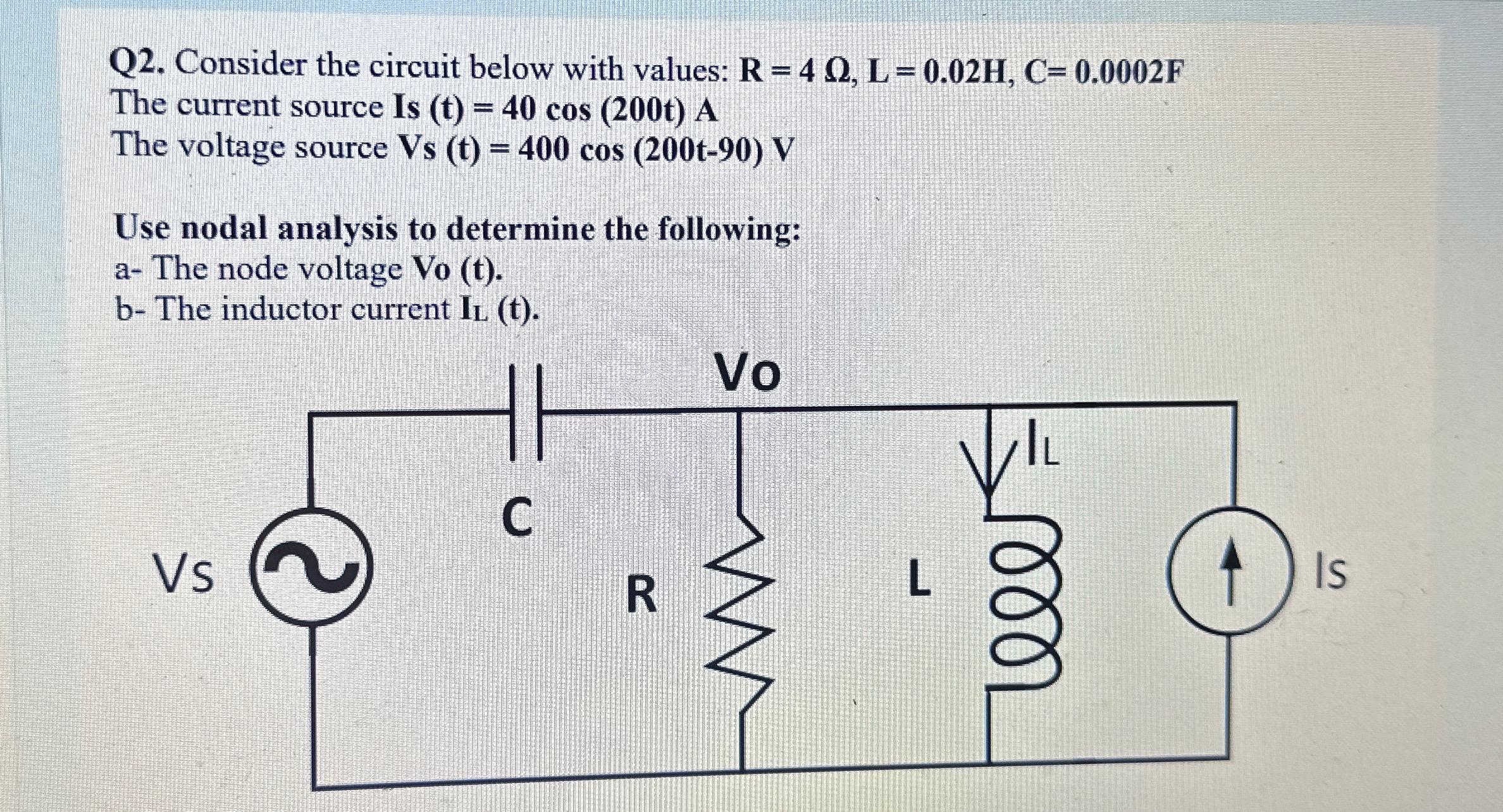 Solved Q2. ﻿Consider the circuit below with values: | Chegg.com