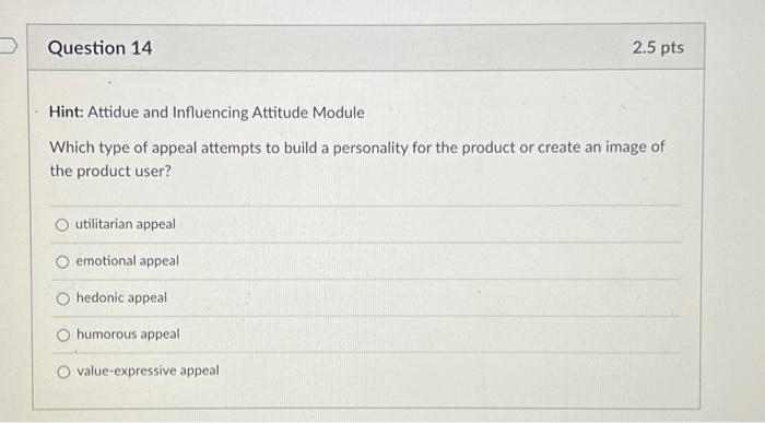 Solved Hint: Attidue and Influencing Attitude Module Which | Chegg.com