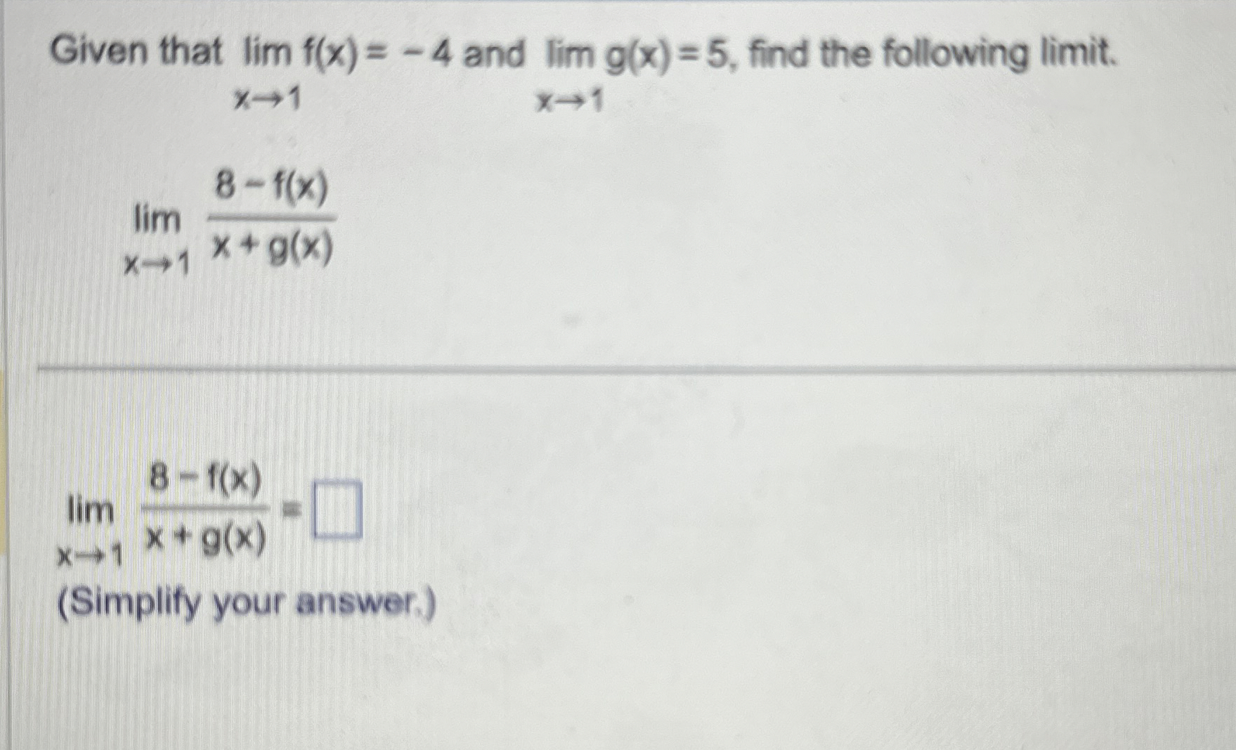 Solved Given that limx→1f(x)=-4 ﻿and limx→1g(x)=5, ﻿find the | Chegg.com