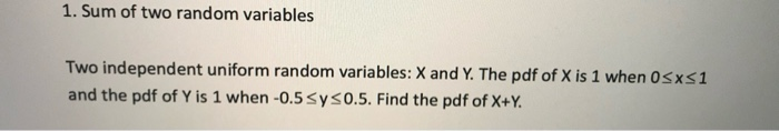 Solved find the pdf of the sum of variables X and Y | Chegg.com