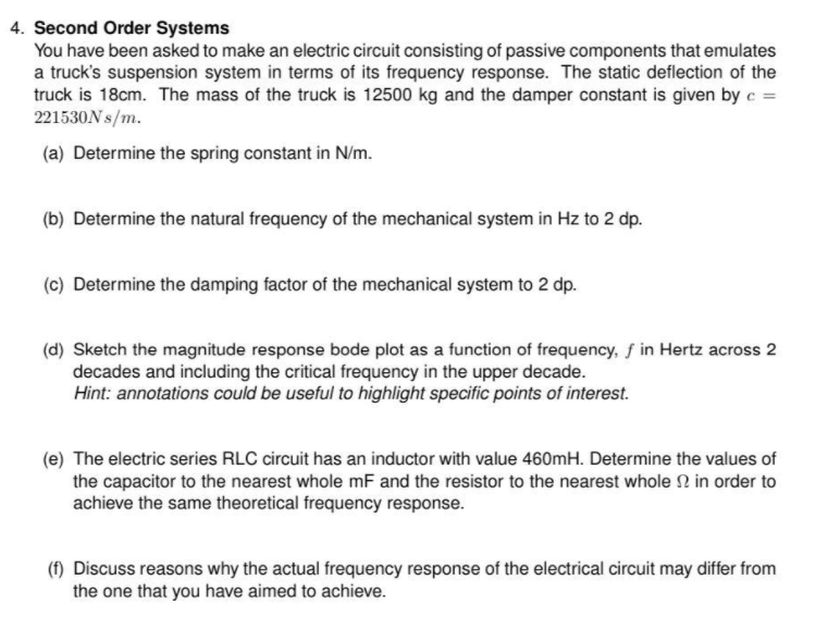 Solved Second Order SystemsYou have been asked to make an | Chegg.com