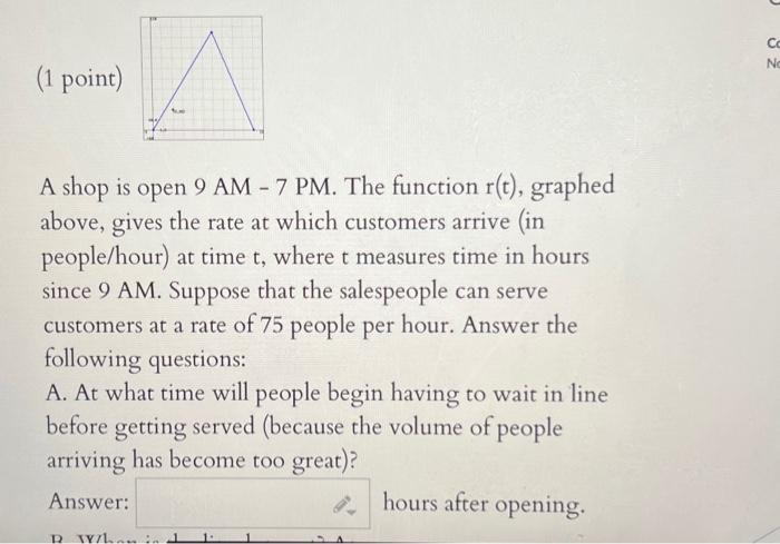 A shop is open 9 AM - 7 PM. The function r(t), | Chegg.com