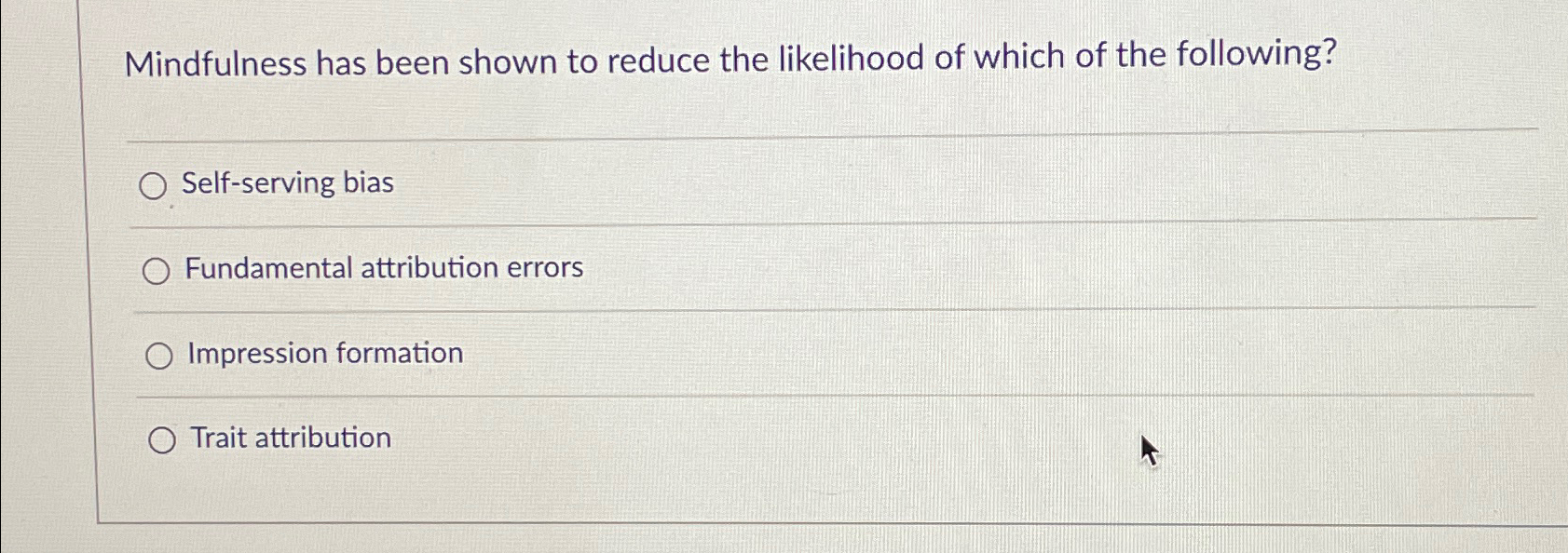 Solved Mindfulness has been shown to reduce the likelihood | Chegg.com
