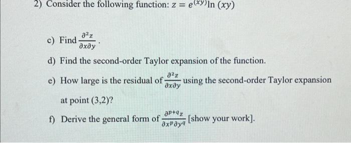 Solved 2) Consider the following function: z = exln (xy) c) | Chegg.com