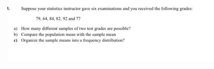 Solved 3. Suppose your statistics instructor gave six | Chegg.com