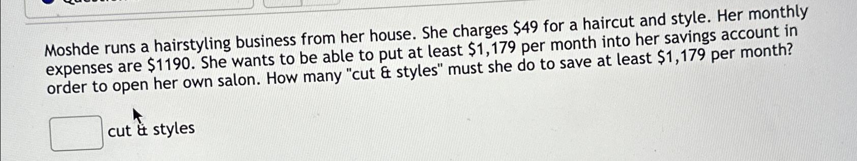 Solved Moshde runs a hairstyling business from her house. | Chegg.com