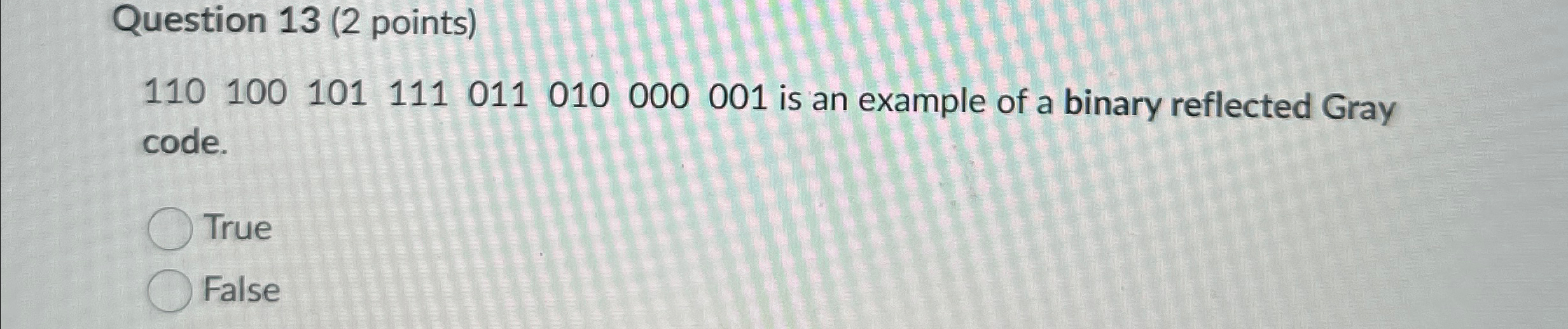 Solved Question 13 (2 ﻿points)110100101111011010000001 ﻿is | Chegg.com