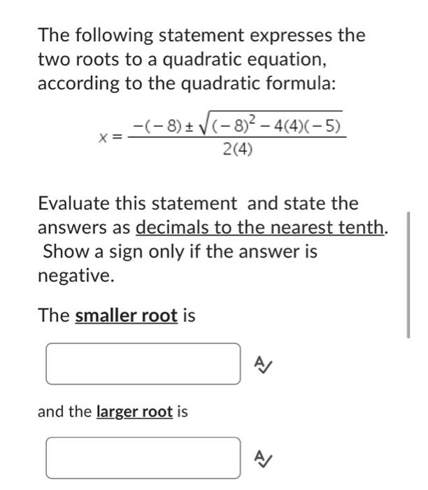 Solved The following statement expresses the two roots to a | Chegg.com