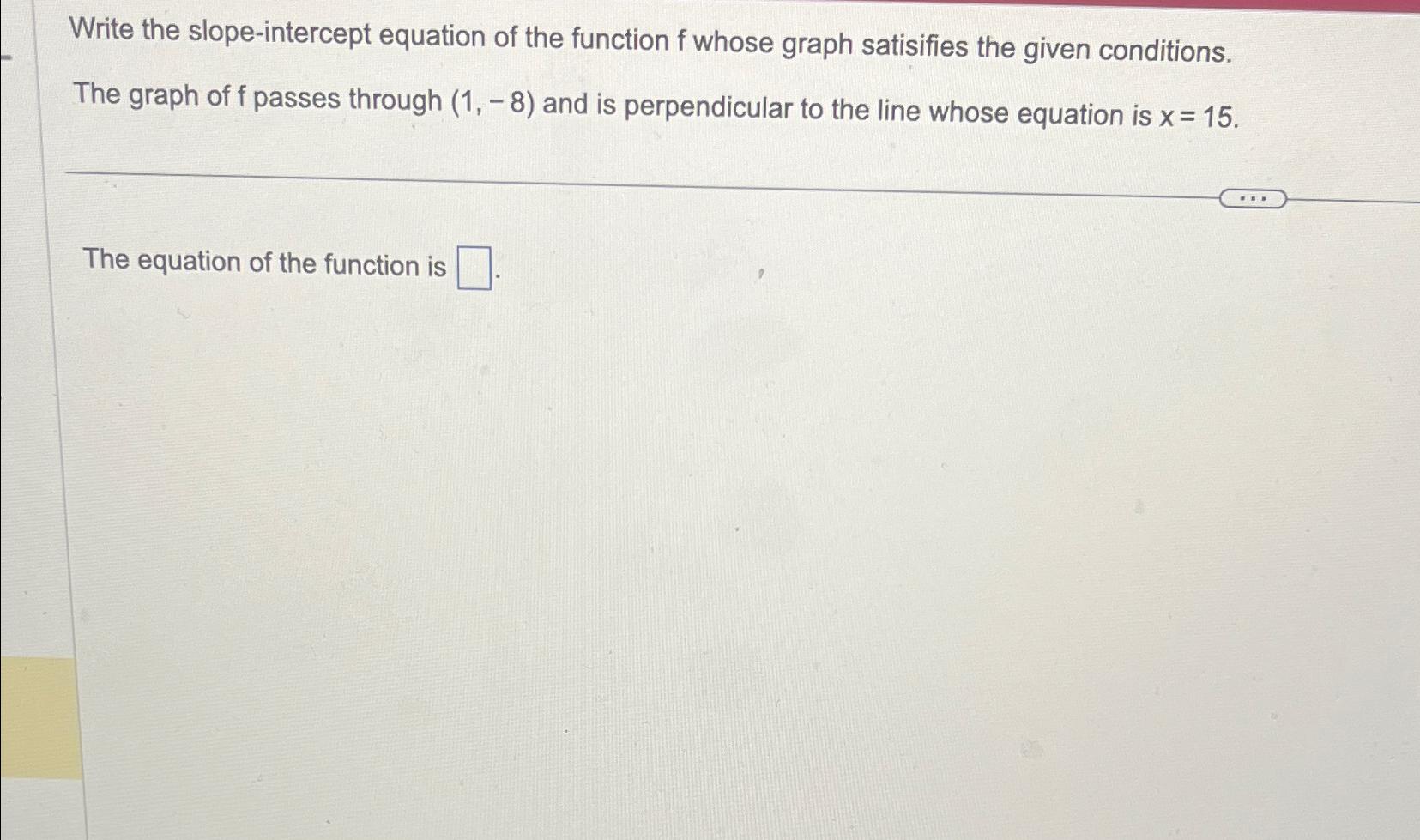 Solved Write the slope-intercept equation of the function f | Chegg.com