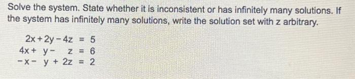 Solved Solve the system. State whether it is inconsistent or | Chegg.com