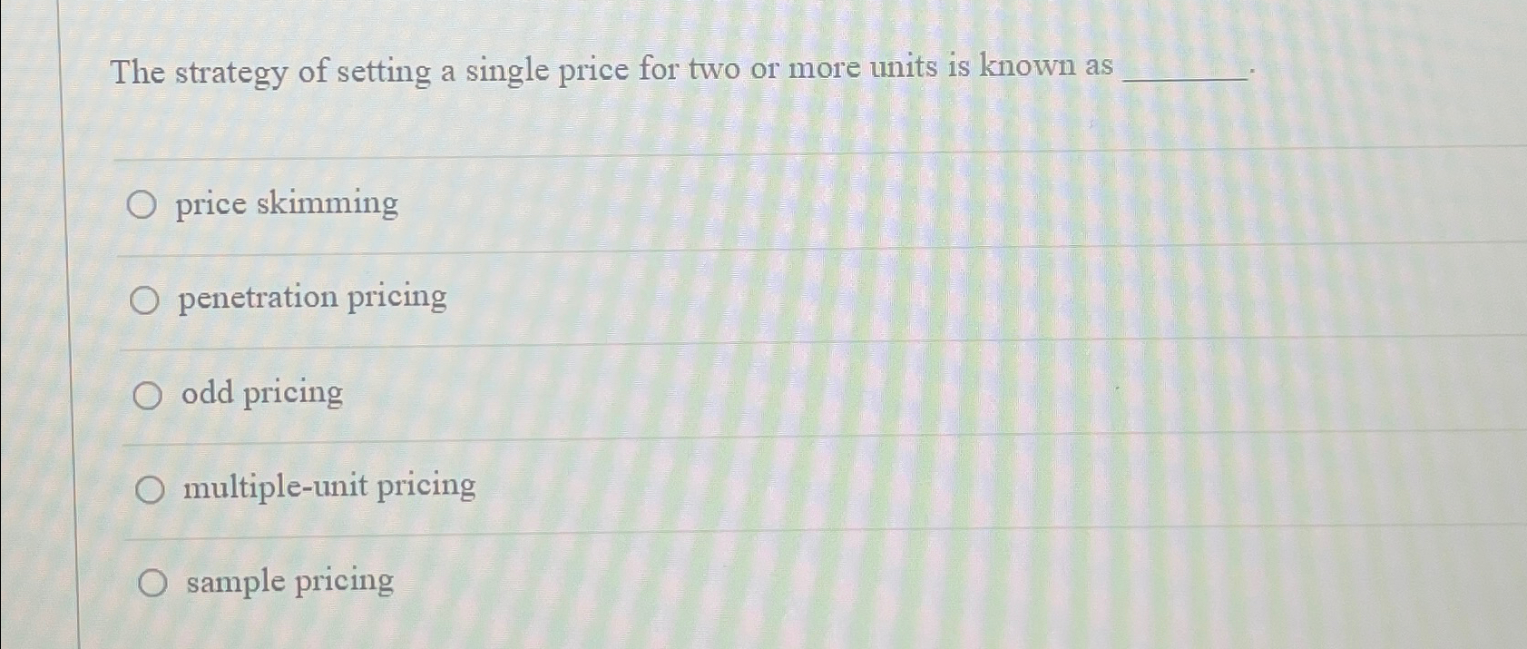 Solved The strategy of setting a single price for two or | Chegg.com