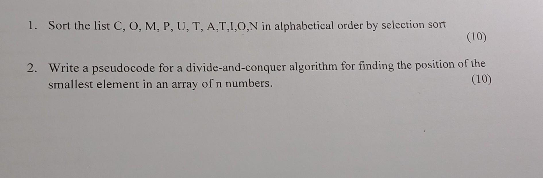 Solved 1. Sort the list C,O,M,P,U,T,A,T,I,O,N in | Chegg.com