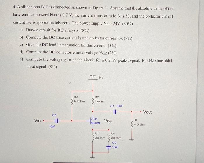 Solved 4. A silicon npn BJT is connected as shown in Figure | Chegg.com