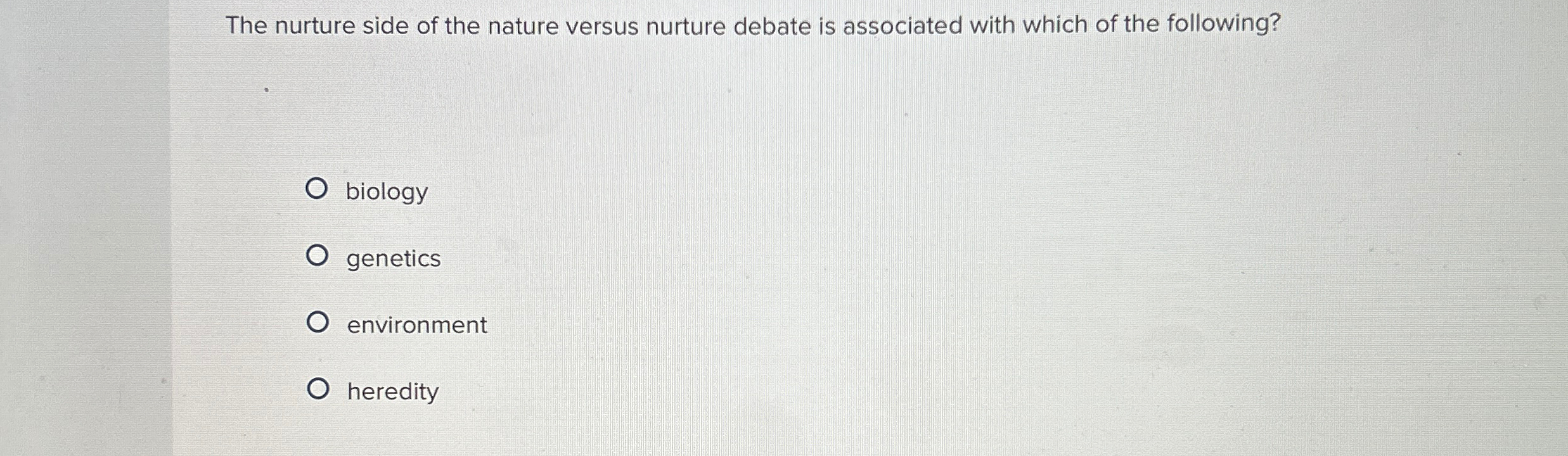 Solved The nurture side of the nature versus nurture debate | Chegg.com