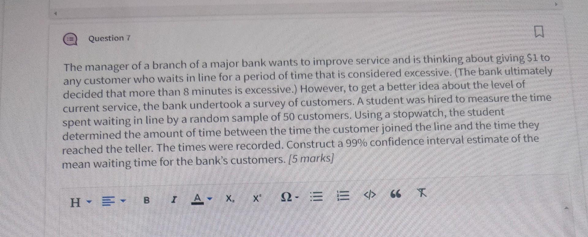 The manager of a branch of a major bank wants to | Chegg.com