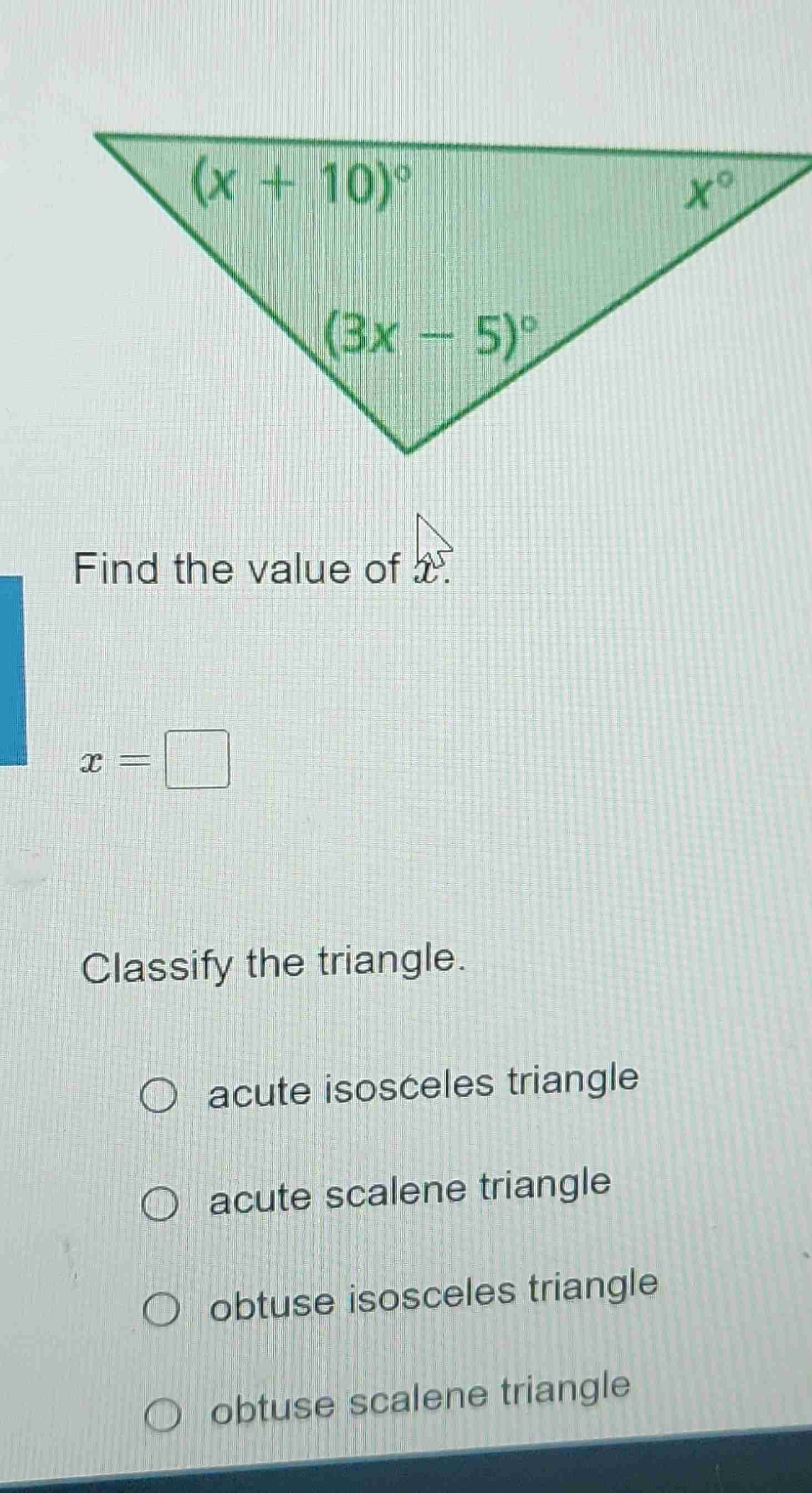 Solved Find the value of x.x=Classify the triangle.acute | Chegg.com