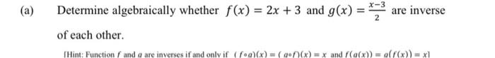 Solved (a) Determine algebraically whether f(x)=2x+3 and | Chegg.com