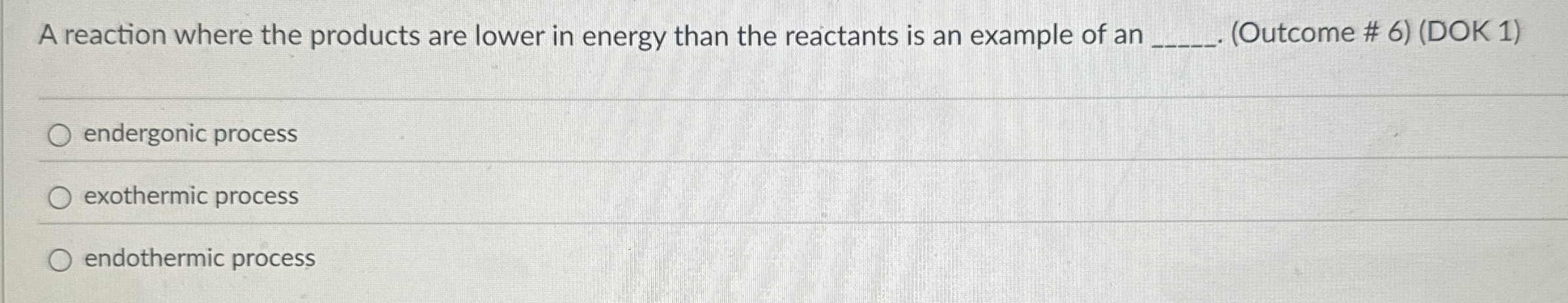 Solved A reaction where the products are lower in energy | Chegg.com