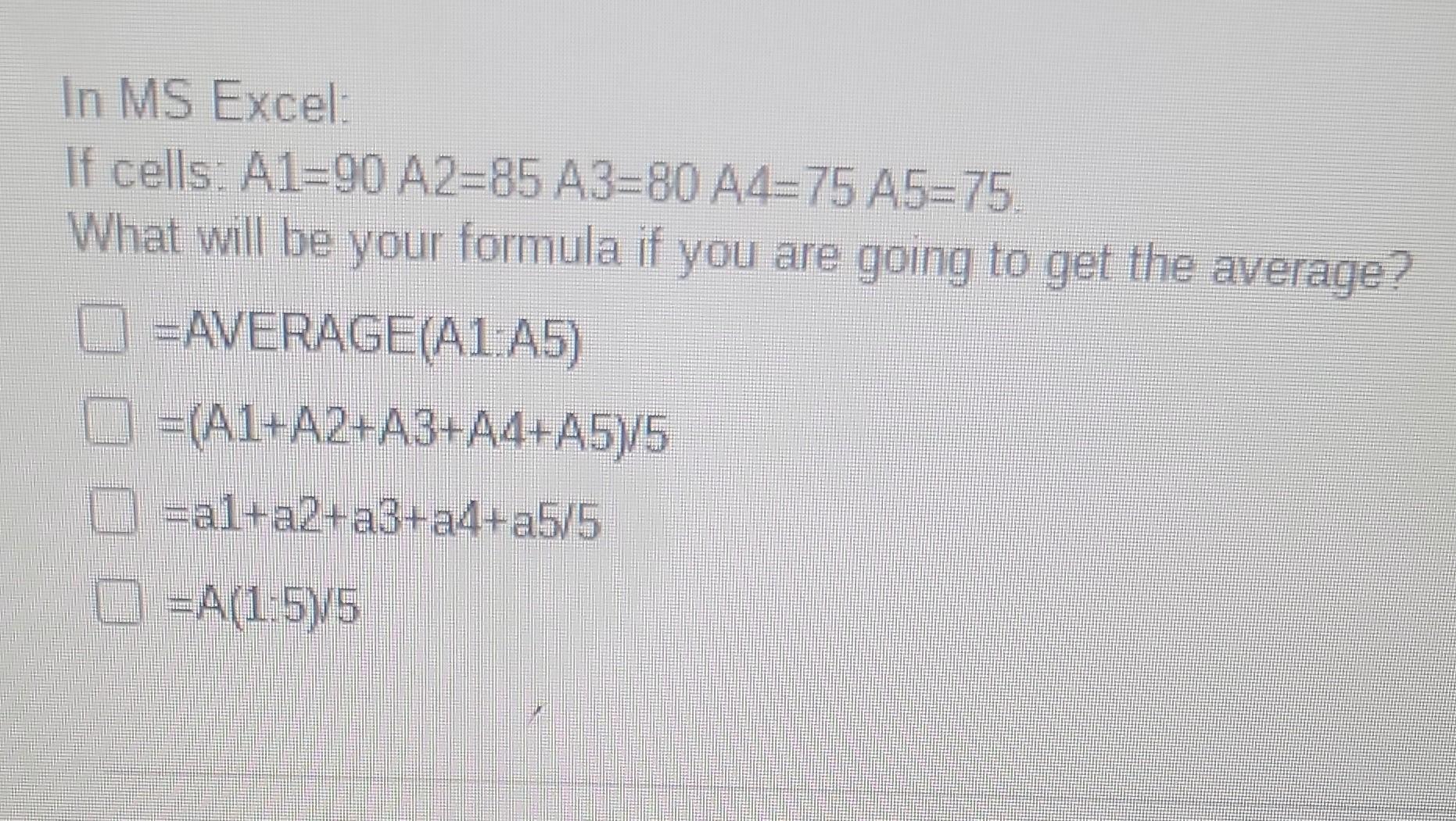 Solved In MS Excel: If cells: A1=90A2=85A3=80A4=75A5=75. | Chegg.com