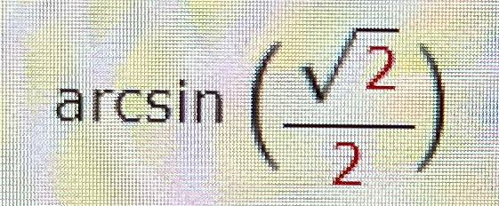 Solved arcsin(222) | Chegg.com