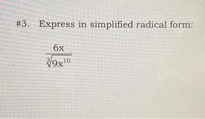 Solved \#3. Express in simplified radical form: 39x106x | Chegg.com