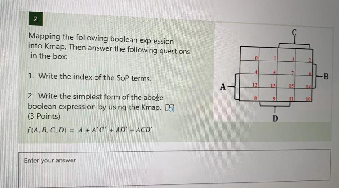 Solved 2 Mapping the following boolean expression into Kmap, | Chegg.com