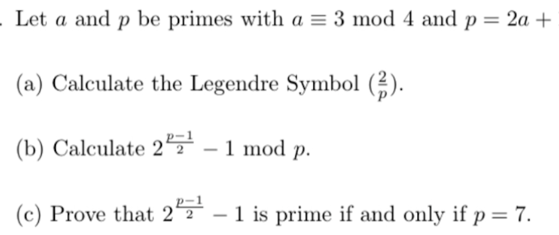 Solved Let a and p ﻿be primes with a-=3mod4 ﻿and p=2a+1(a) | Chegg.com