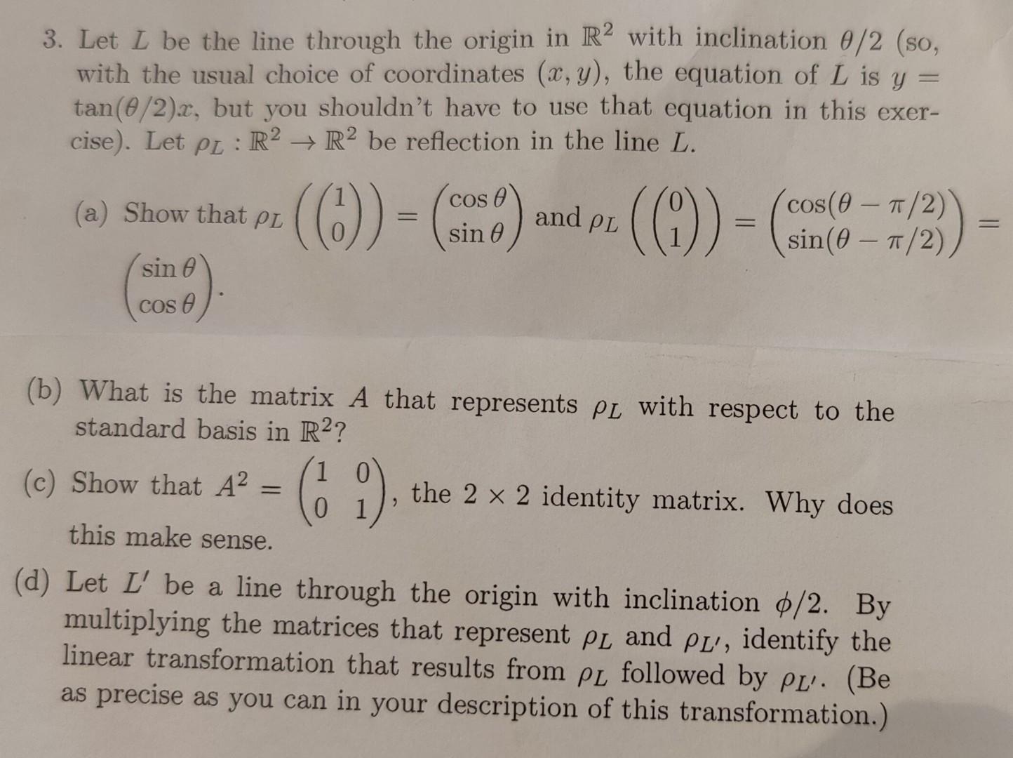 Solved 3. Let L be the line through the origin in R2 with | Chegg.com